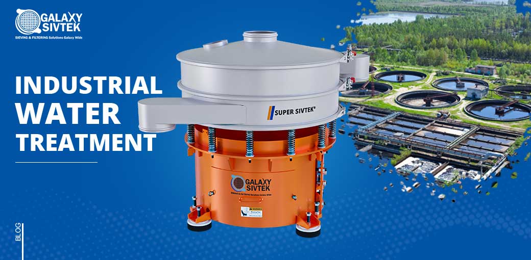 Industrial Water Treatment Made Easy with Sivtek Screening Solution